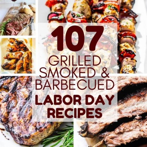 107 BBQ Recipes For Labor Day - Garlic & Zest